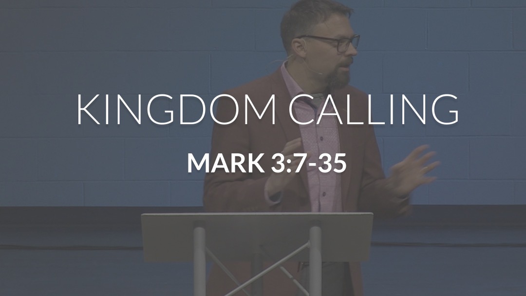 Kingdom Calling - Trinity Bible Chapel