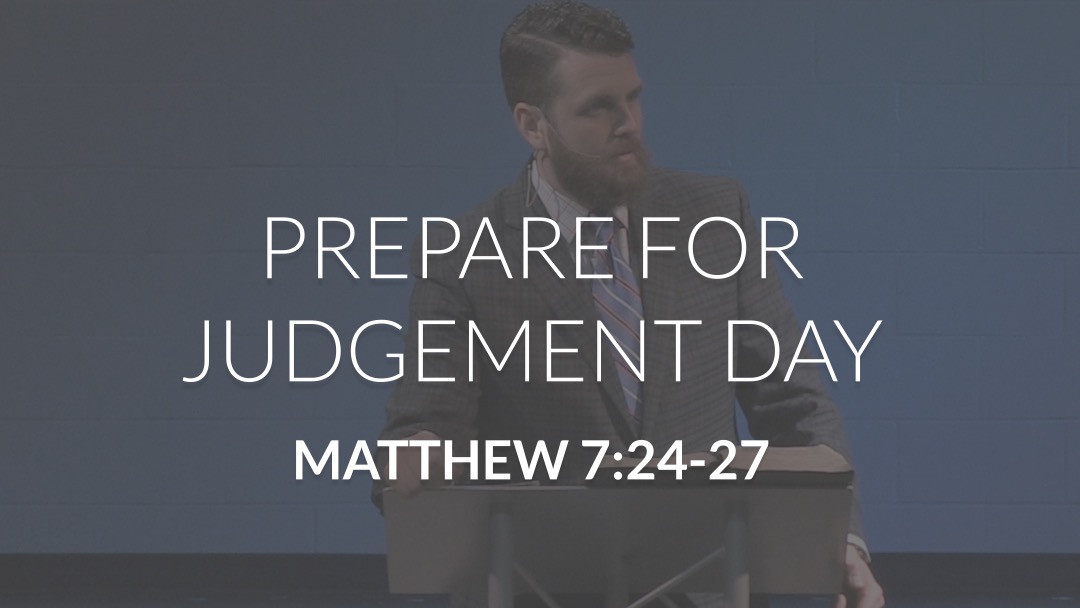 Prepare for Judgement Day - Trinity Bible Chapel