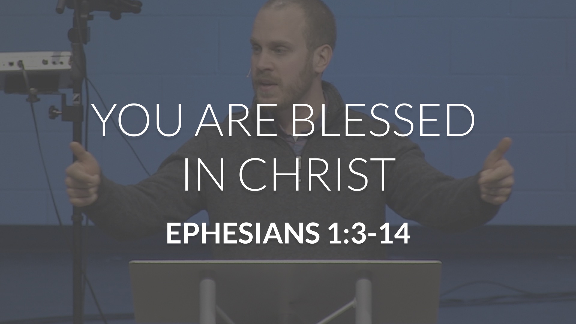You Are Blessed in Christ - Trinity Bible Chapel
