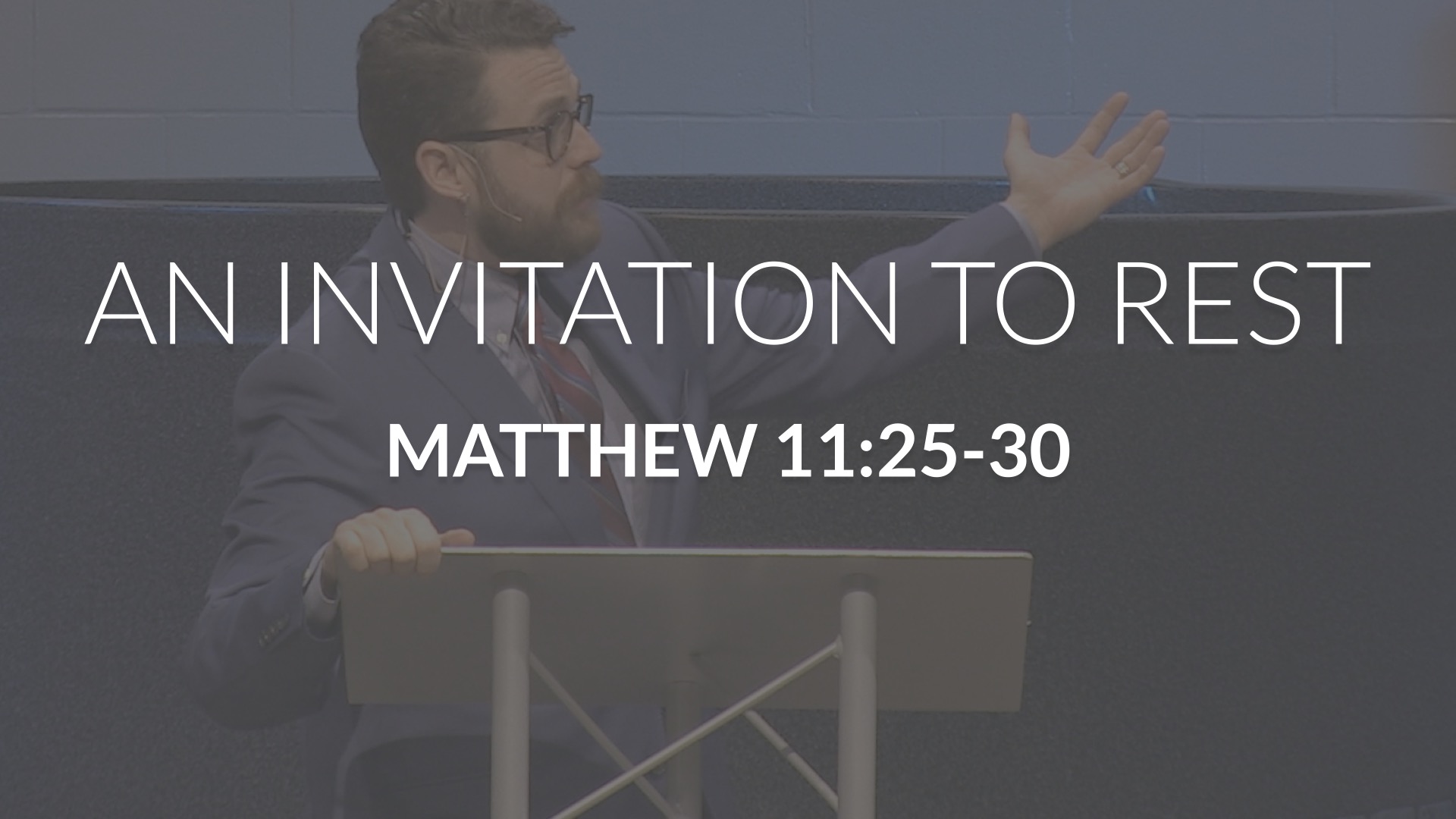 An Invitation to Rest - Trinity Bible Chapel