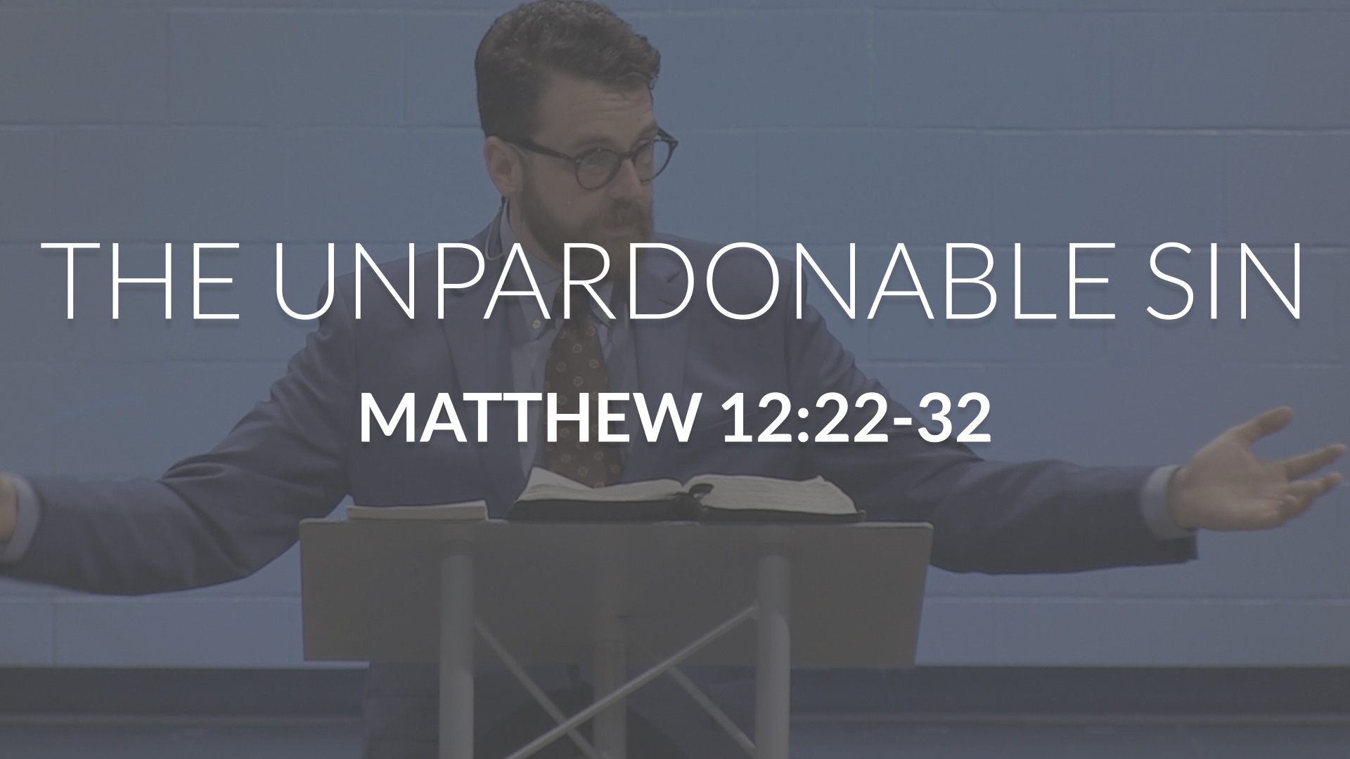 The Unpardonable Sin - Trinity Bible Chapel