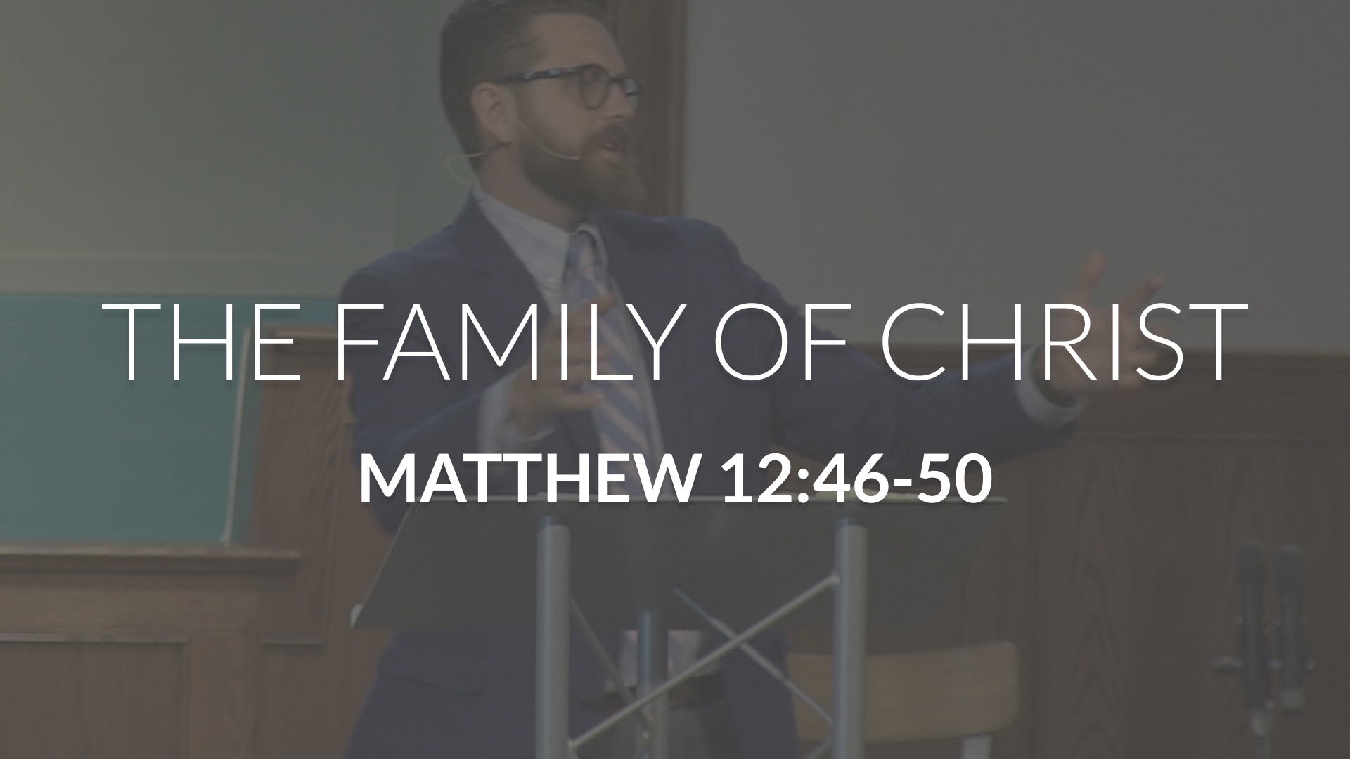 The Family of Christ - Trinity Bible Chapel