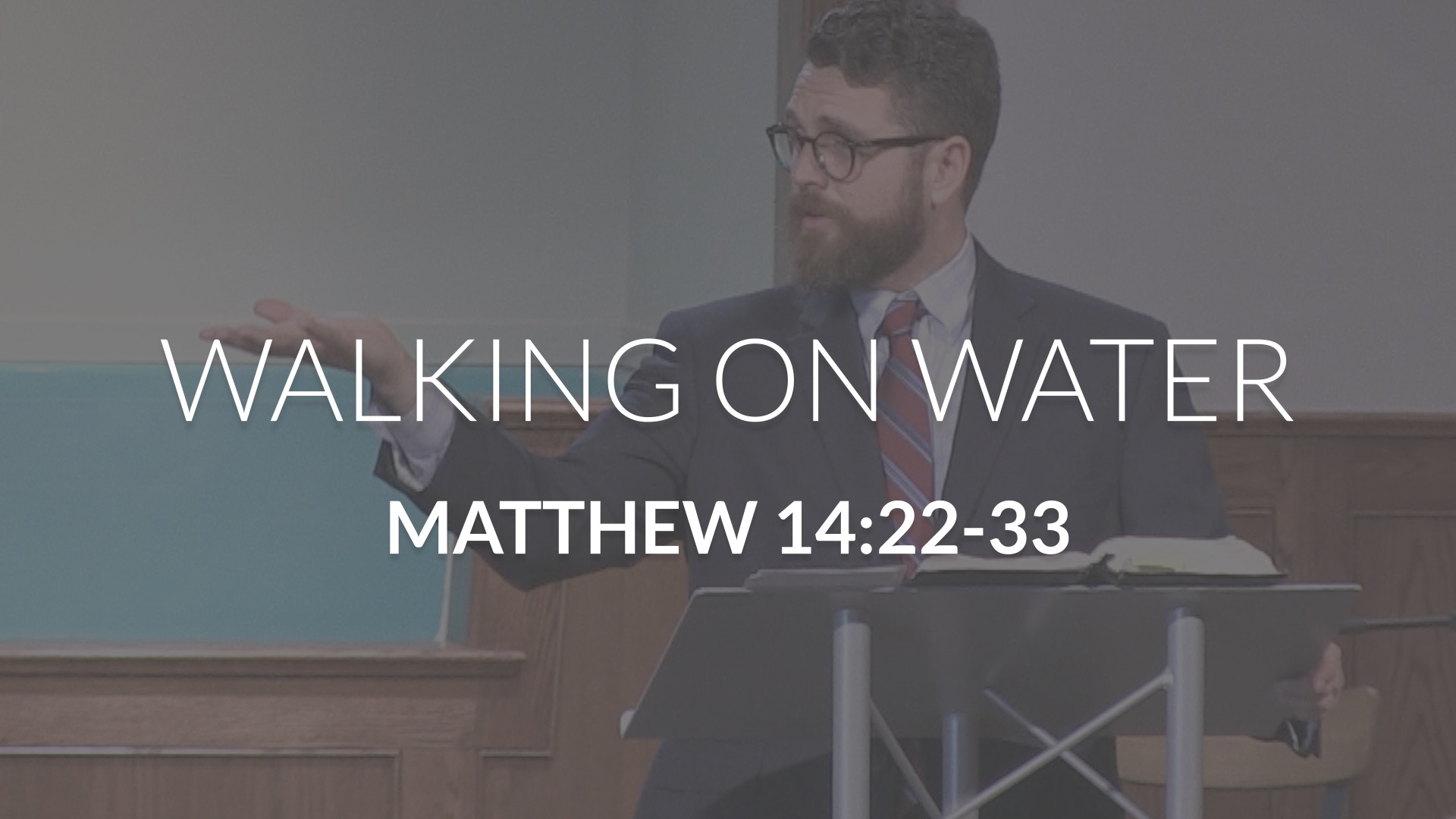 Walking on Water - Trinity Bible Chapel