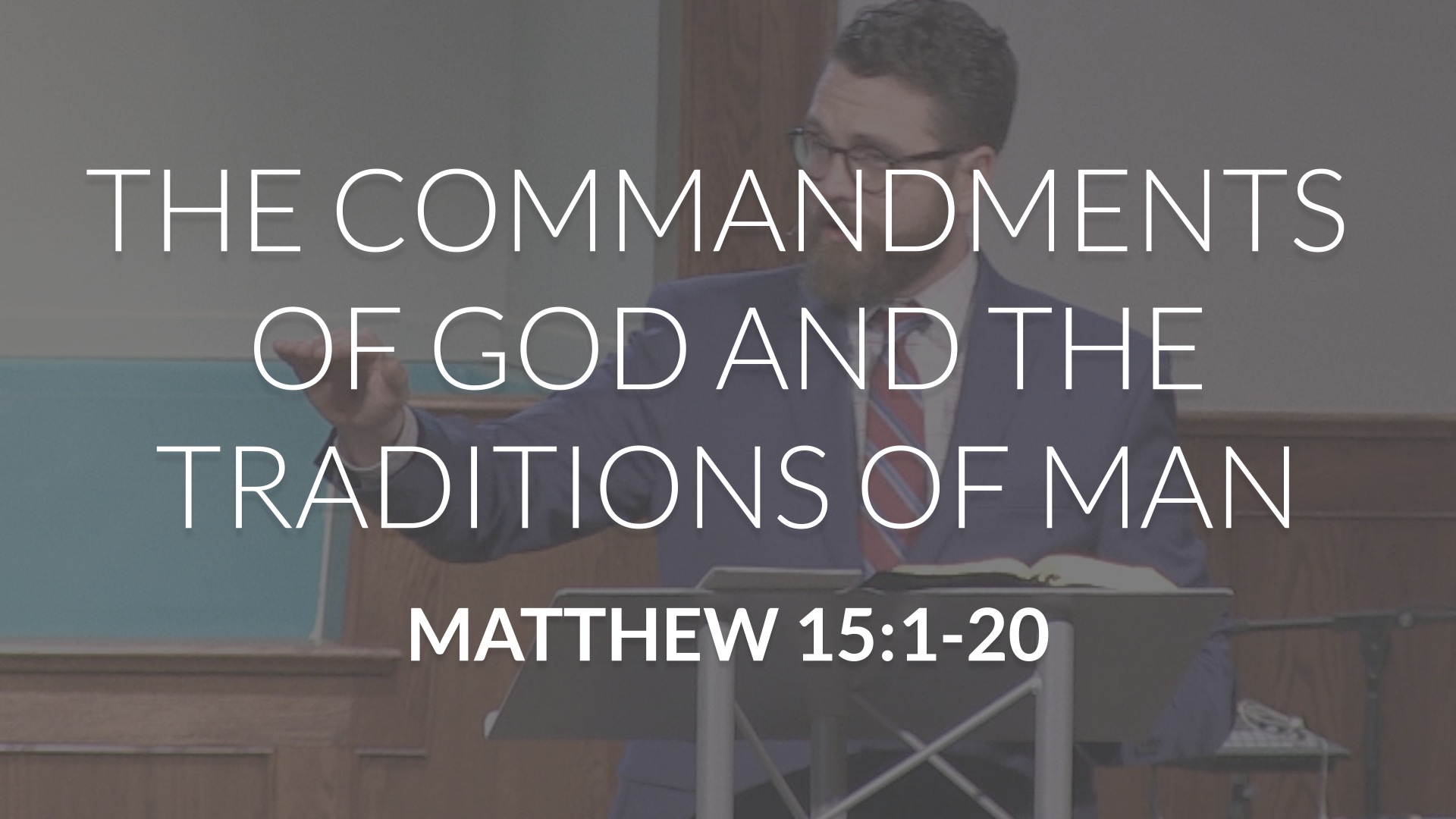 Commandments of God and Traditions of Man - Trinity Bible Chapel