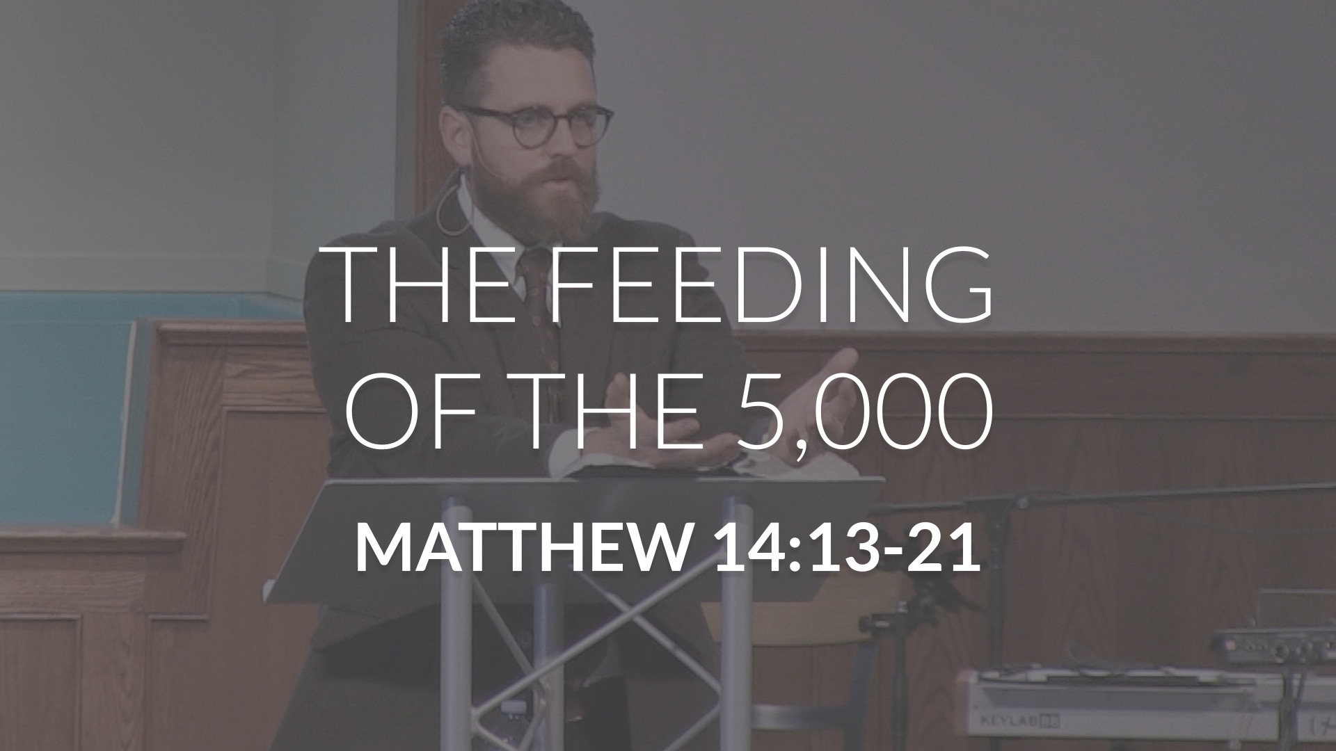 The Feeding of the 5,000 - Trinity Bible Chapel