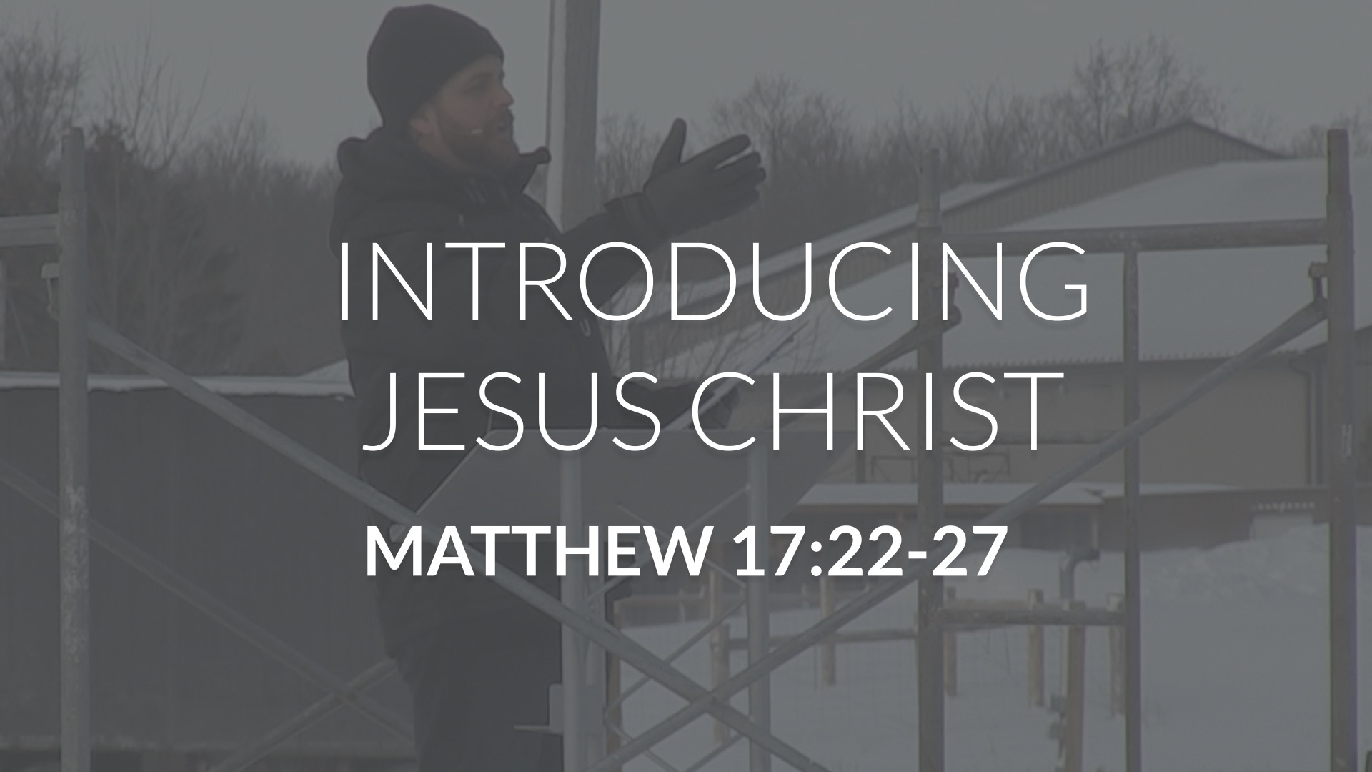 Introducing Jesus Christ - Trinity Bible Chapel