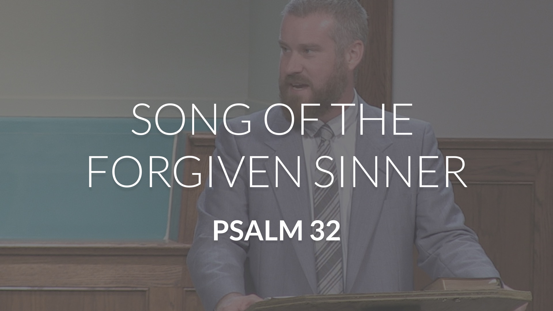 Song of the Forgiven Sinner - Trinity Bible Chapel