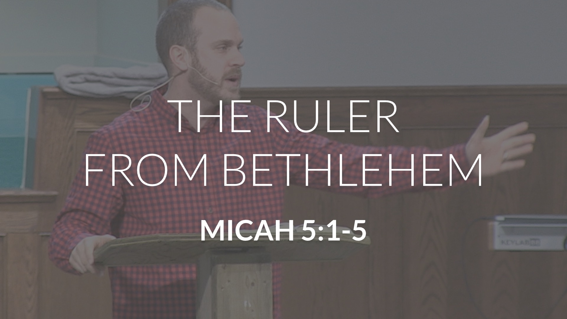 The Ruler From Bethlehem - Trinity Bible Chapel