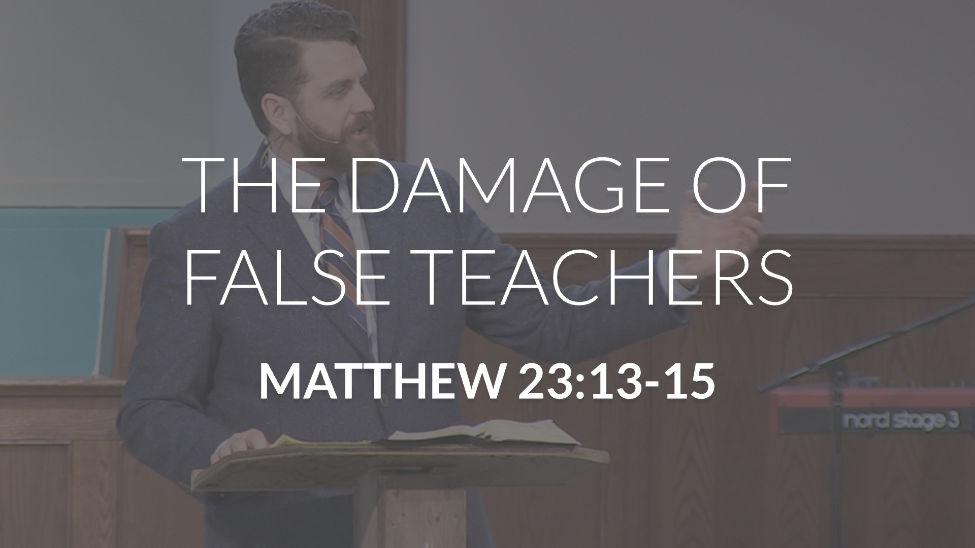 The Damage of False Teachers - Trinity Bible Chapel