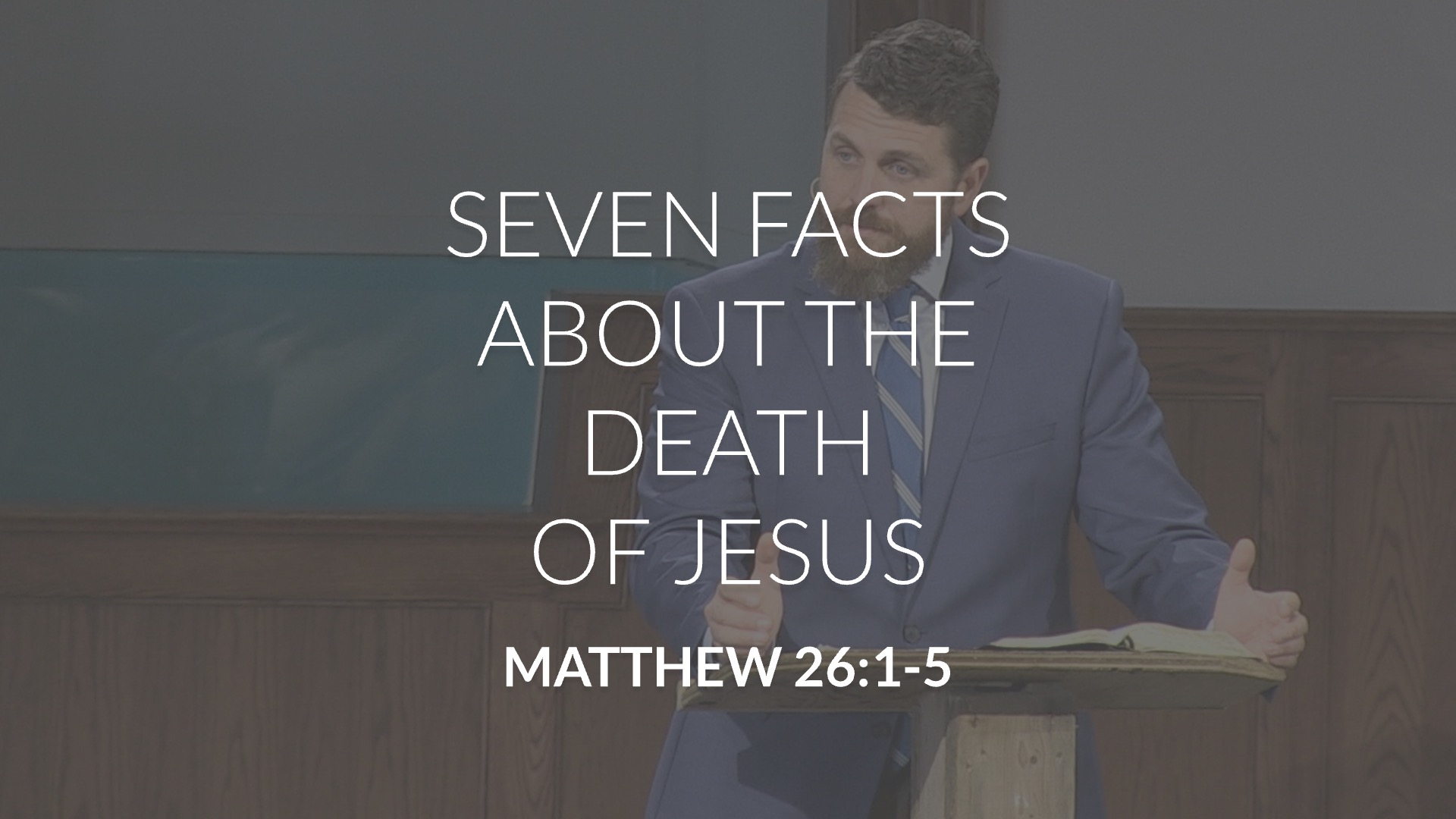 Seven Facts About the Death of Jesus - Trinity Bible Chapel