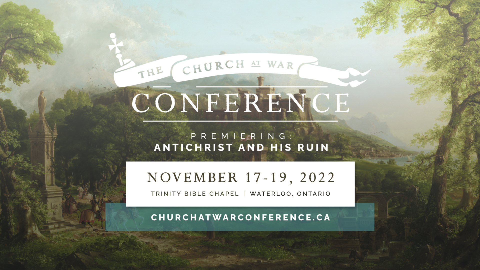 The Church At War Conference - Trinity Bible Chapel