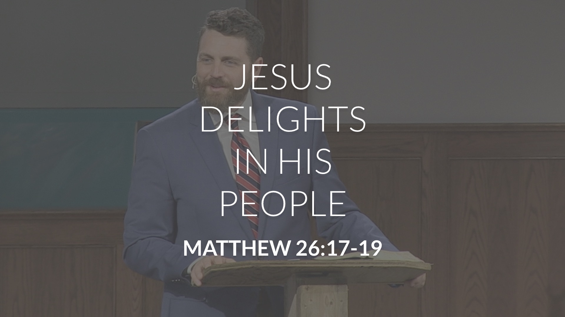 Jesus Delights In His People - Trinity Bible Chapel