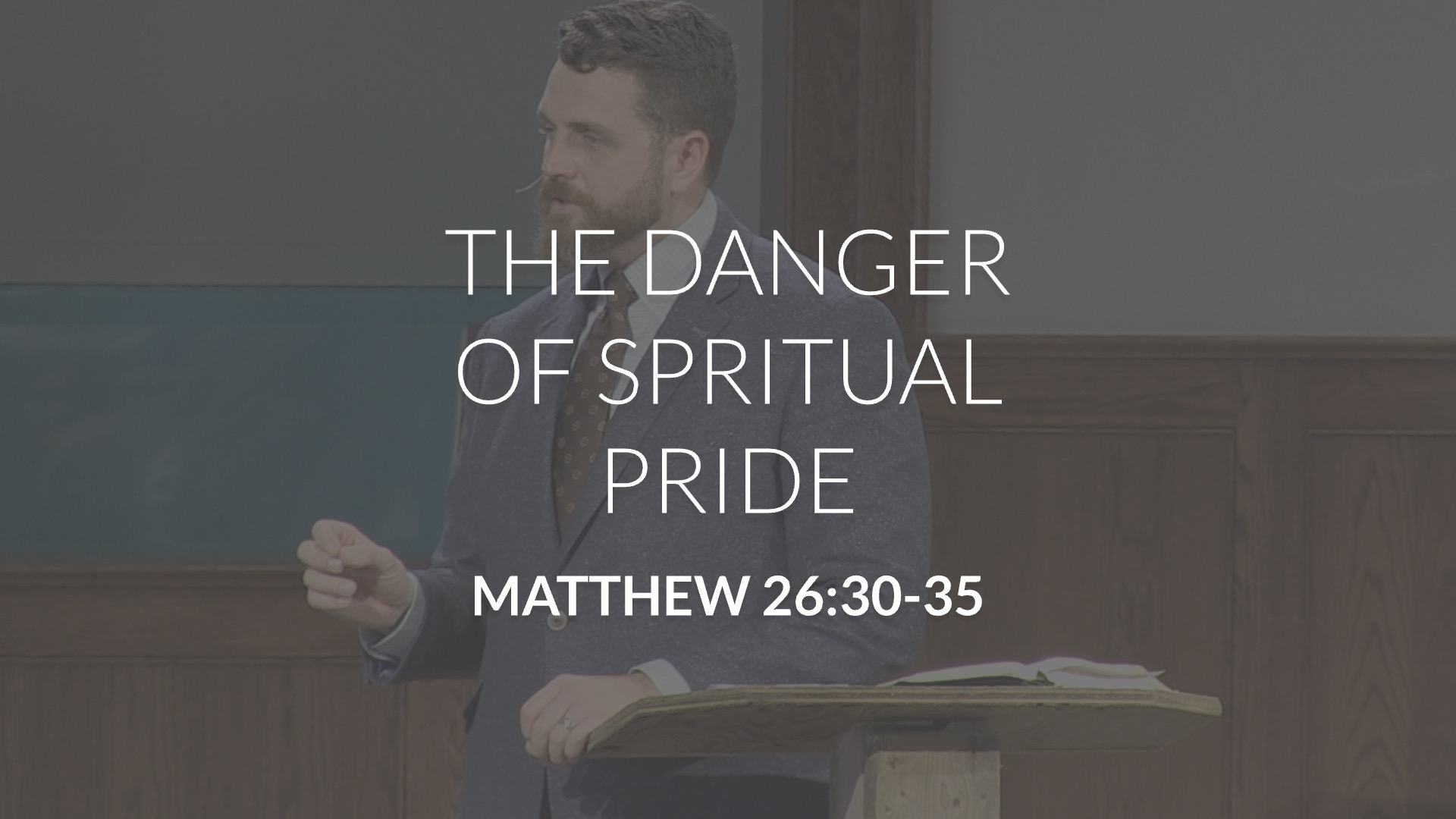 The Danger of Spiritual Pride - Trinity Bible Chapel