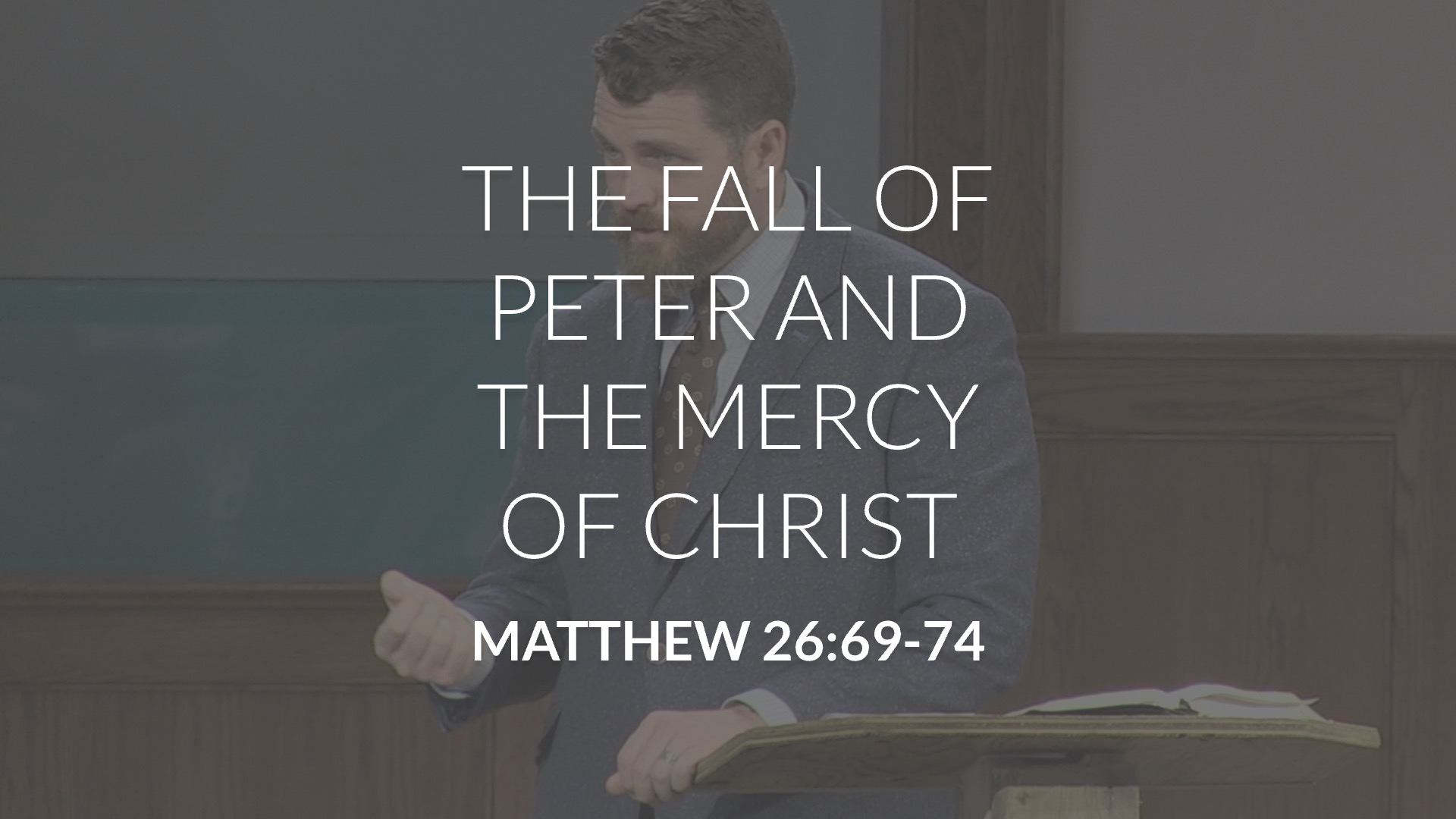 The Fall of Peter and the Mercy of Christ - Trinity Bible Chapel