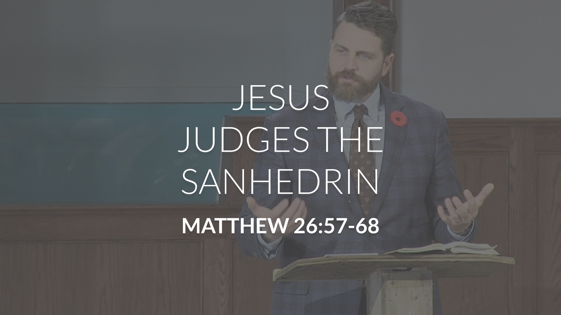 Jesus Judges the Sanhedrin - Trinity Bible Chapel