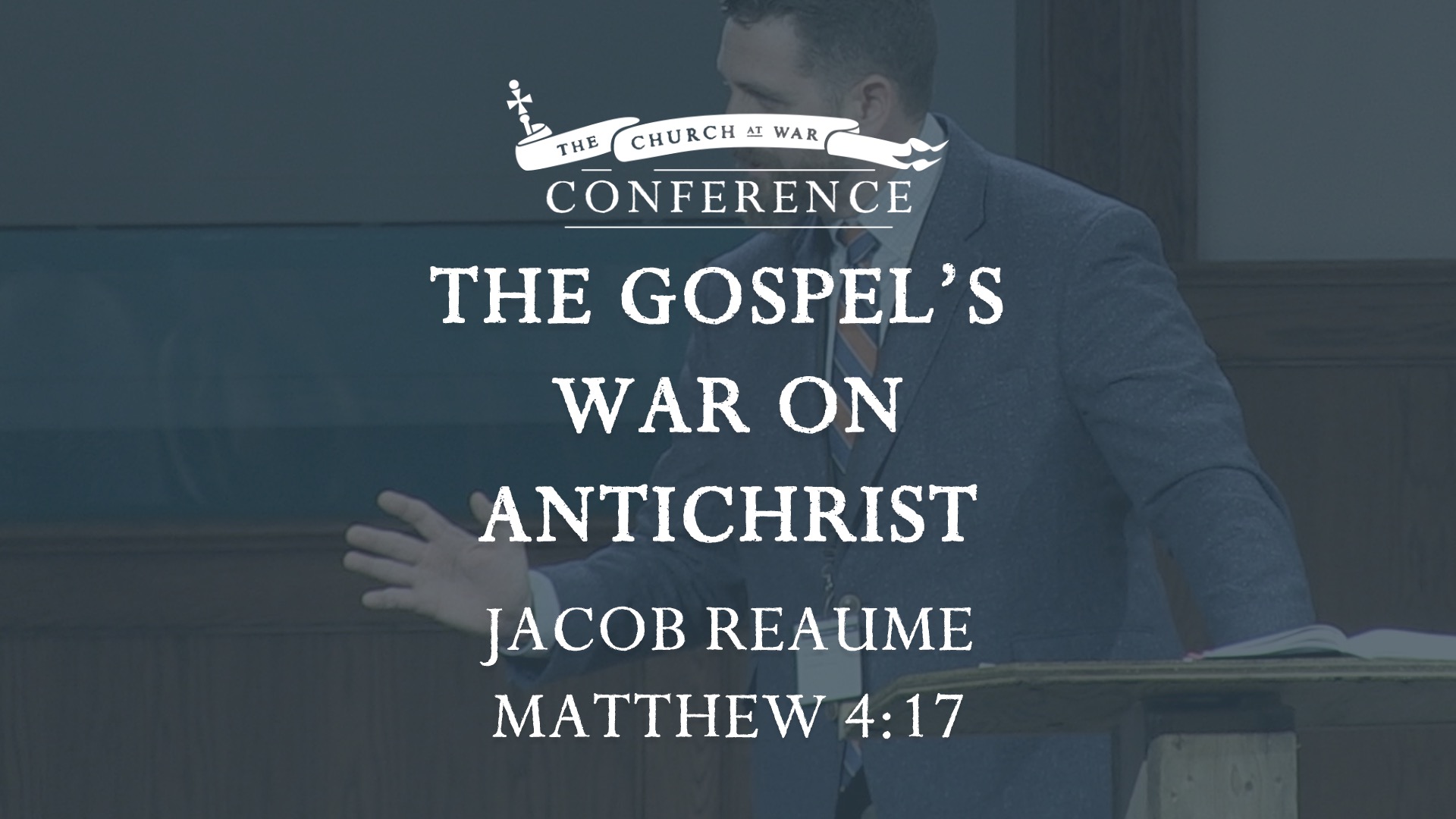 The Gospel's War on Antichrist - Trinity Bible Chapel