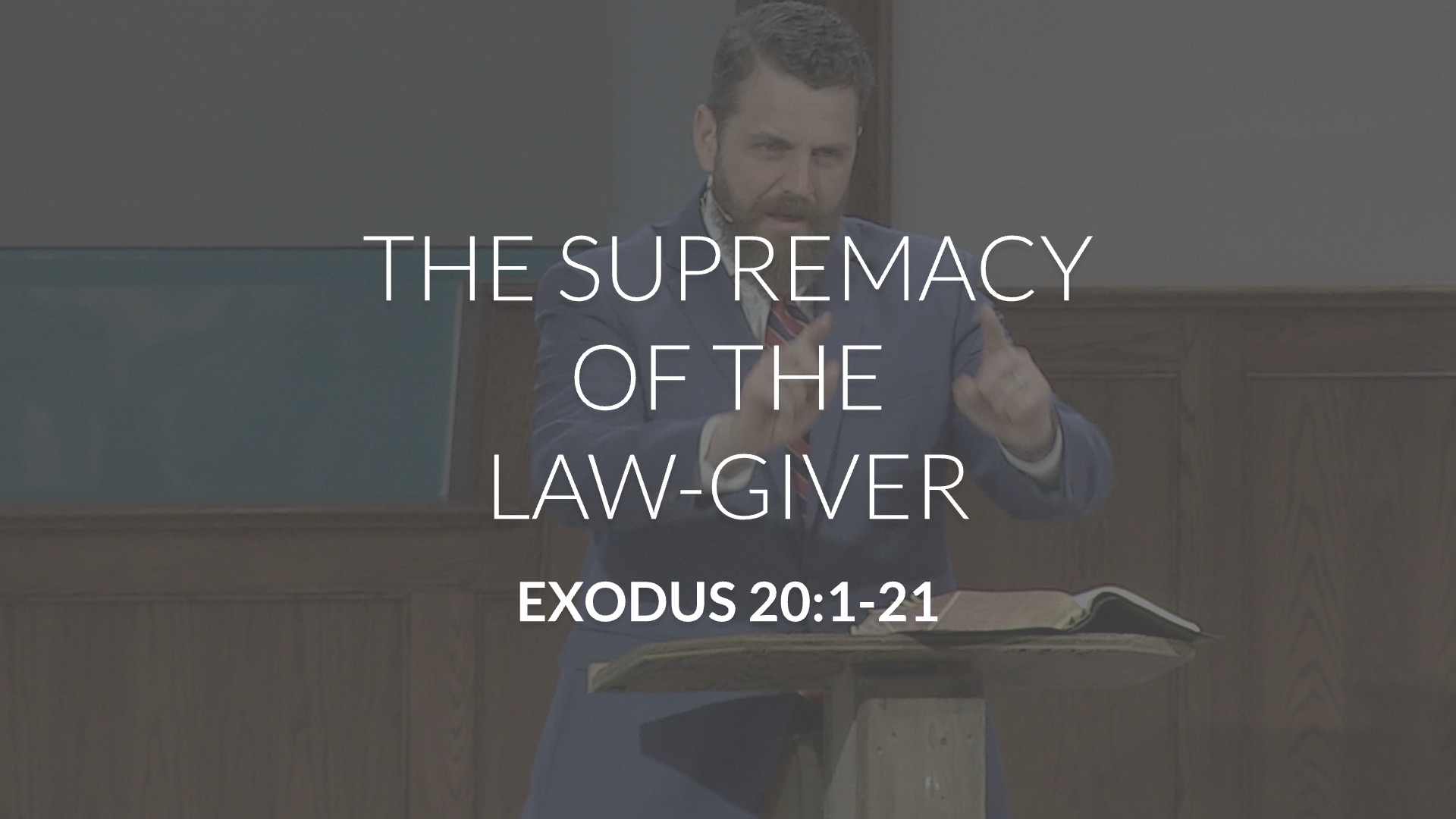 The Supremacy of the Law-Giver - Trinity Bible Chapel
