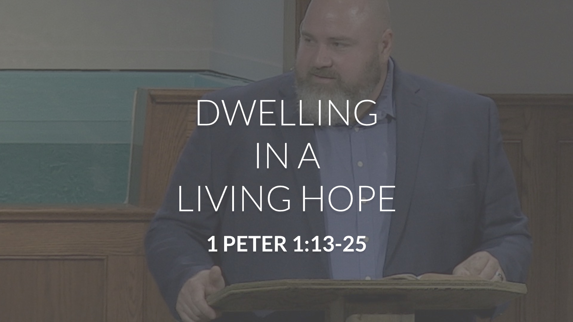 Dwelling in a Living Hope - Trinity Bible Chapel