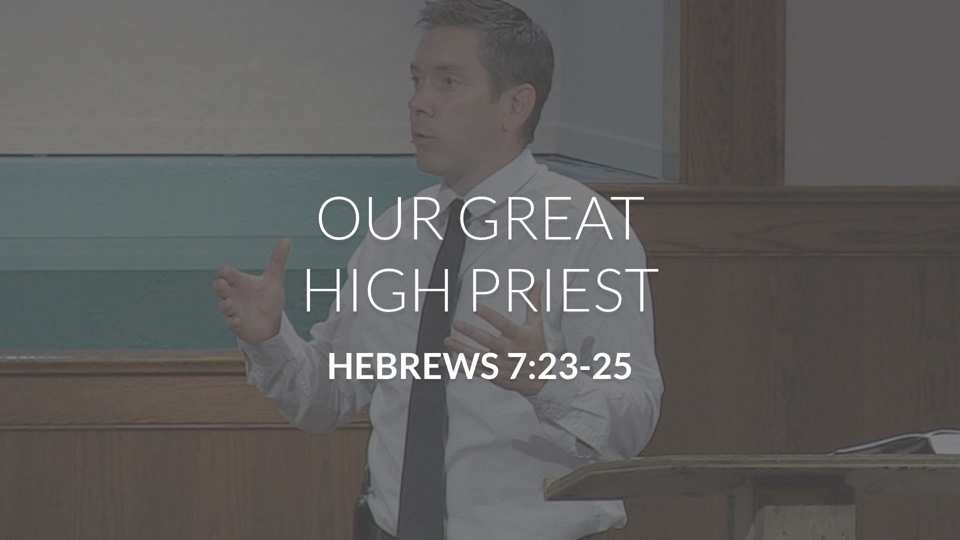 Our Great High Priest - Trinity Bible Chapel
