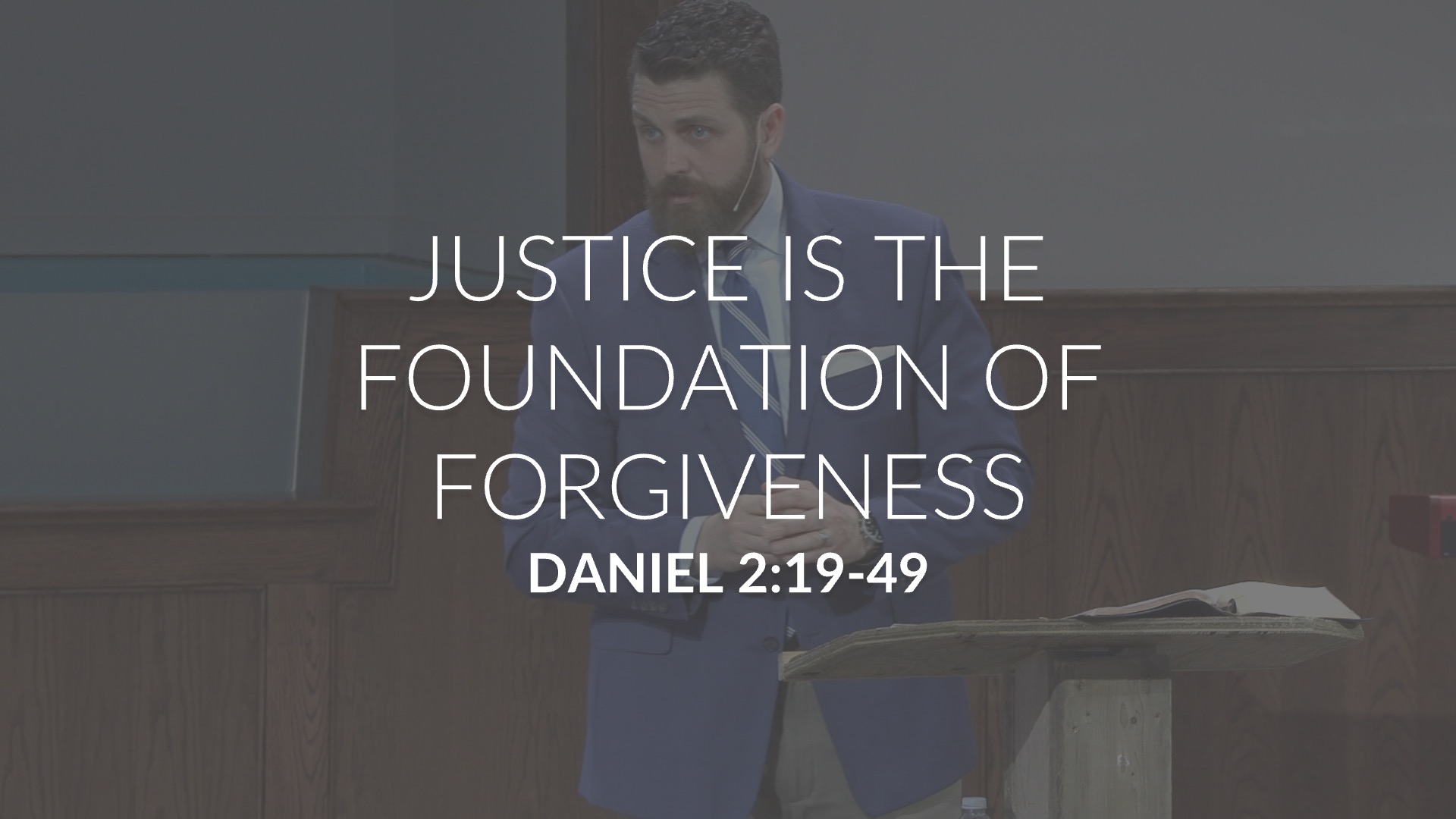 Justice is the Foundation of Forgiveness - Trinity Bible Chapel